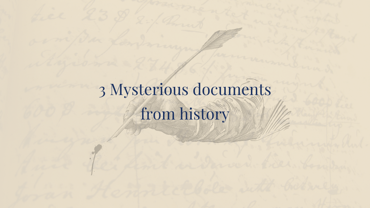 3 Historical documents that create more mysteries than they solve